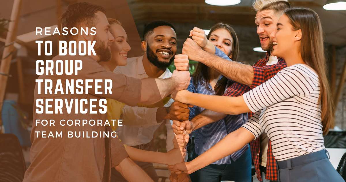 Benefits of Group Transfer Services for Team Building